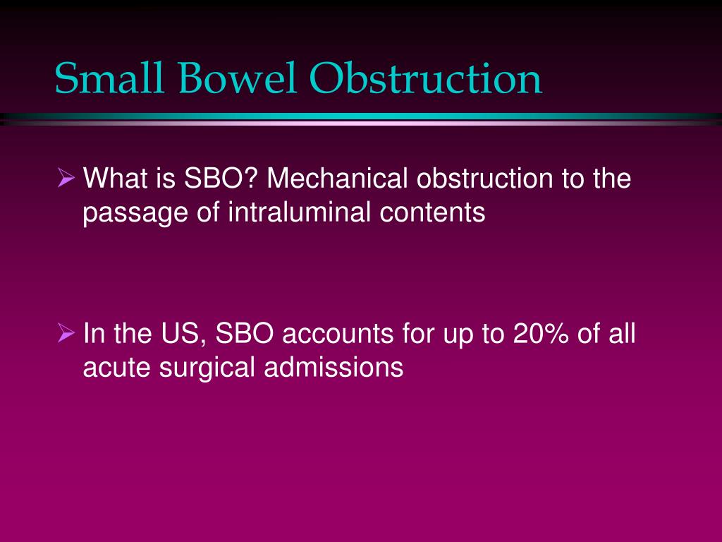 PPT - Small Bowel Obstruction Paige L Baker October 4, 2006 PowerPoint ...