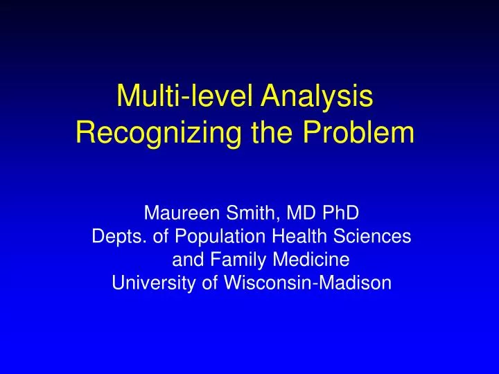 PPT - Multi-level Analysis Recognizing the Problem PowerPoint ...