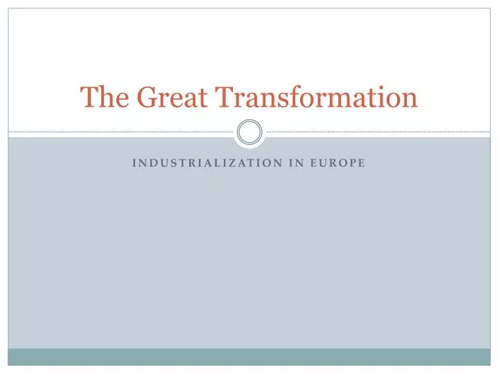 PPT - The Great Transformation PowerPoint Presentation, free download ...