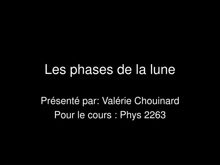 PPT - Les phases de la lune PowerPoint Presentation, free download - ID ...