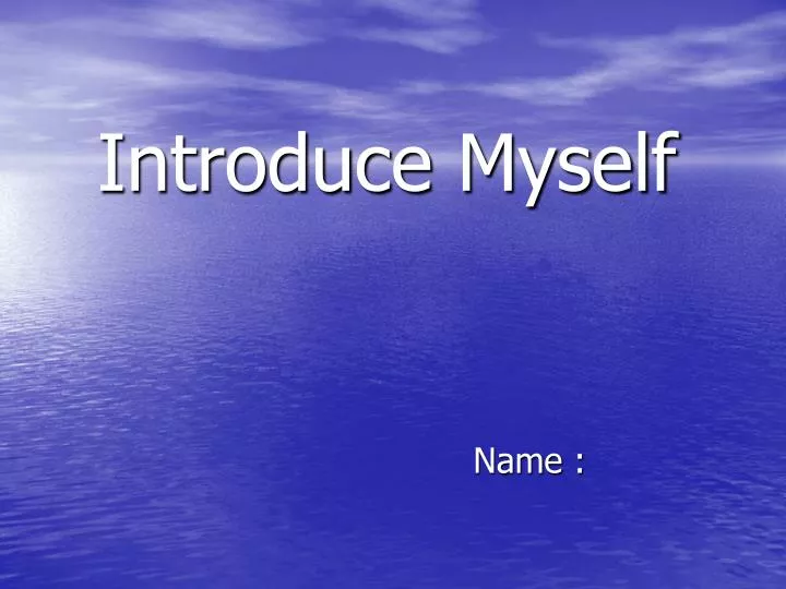 PPT - Introduce Myself PowerPoint Presentation, free download - ID:6651607