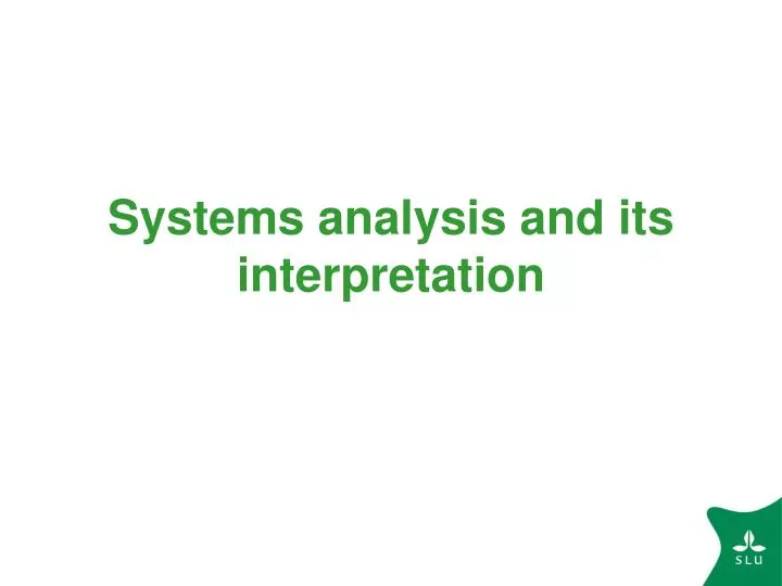 PPT - Systems analysis and its interpretation PowerPoint Presentation ...