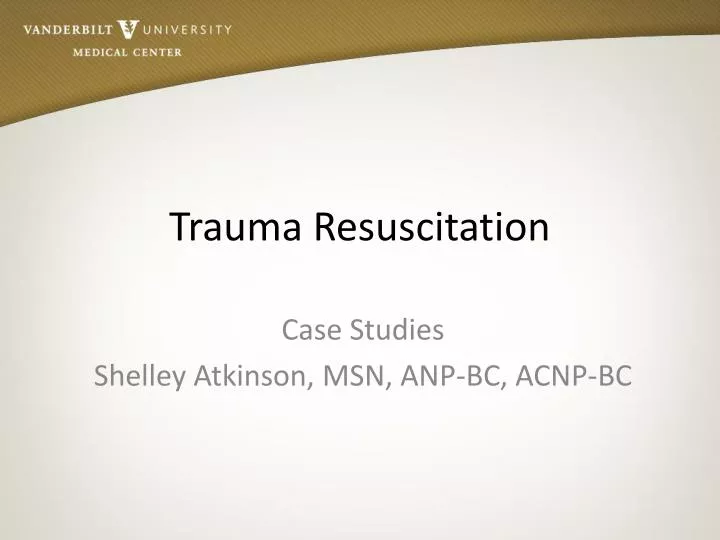 PPT - Trauma Resuscitation PowerPoint Presentation, free download - ID ...