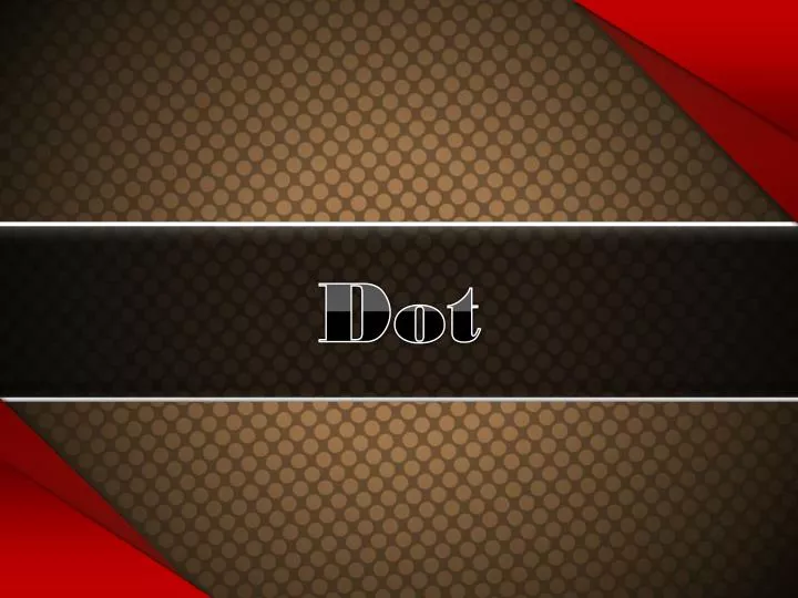 PPT - Dot PowerPoint Presentation, free download - ID:6652932