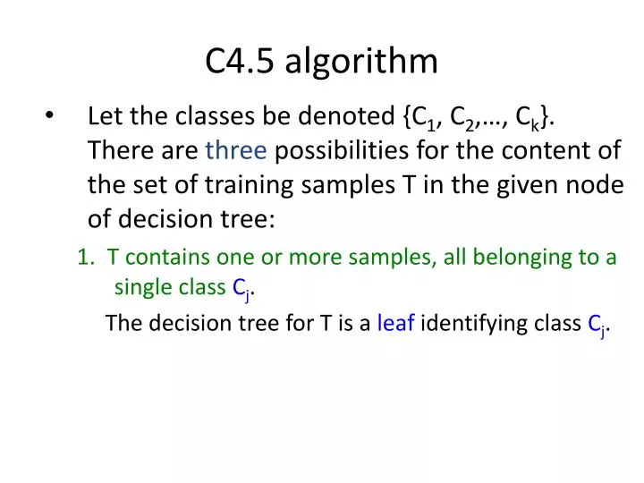 PPT - C4.5 algorithm PowerPoint Presentation, free download - ID:6652991