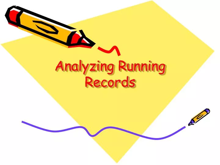 PPT - Analyzing Running Records PowerPoint Presentation, free download ...