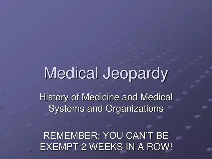 PPT - Medical Jeopardy PowerPoint Presentation, free download - ID:6655359