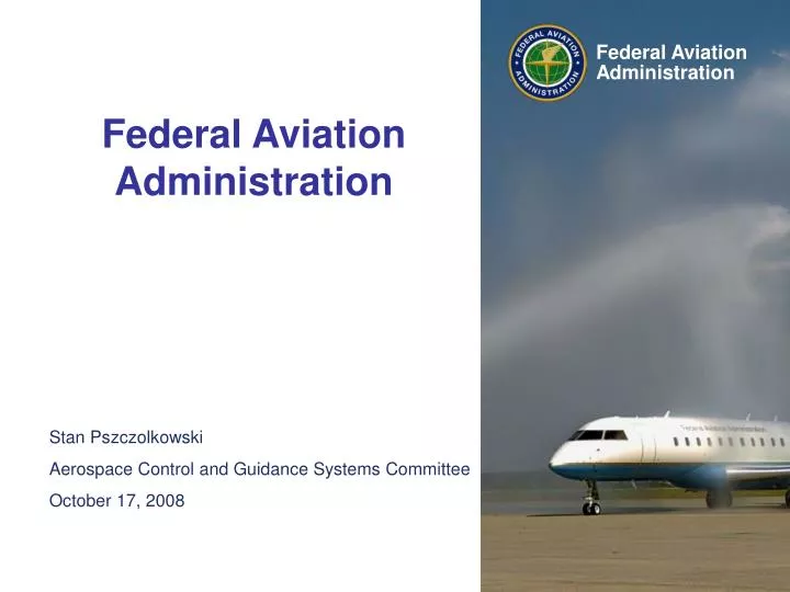 PPT - Federal Aviation Administration PowerPoint Presentation, free ...