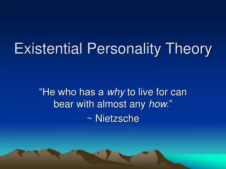PPT - Existential Personality Theory PowerPoint Presentation, free ...