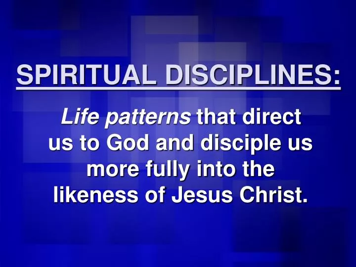 PPT - SPIRITUAL DISCIPLINES: PowerPoint Presentation, free download ...