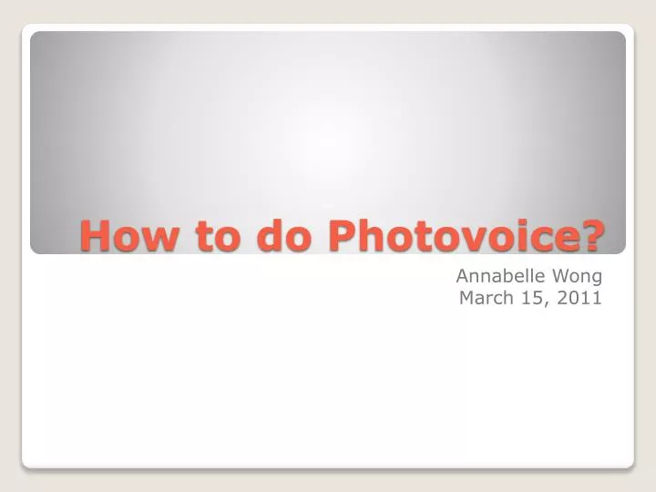 PPT - How to do Photovoice ? PowerPoint Presentation, free download ...