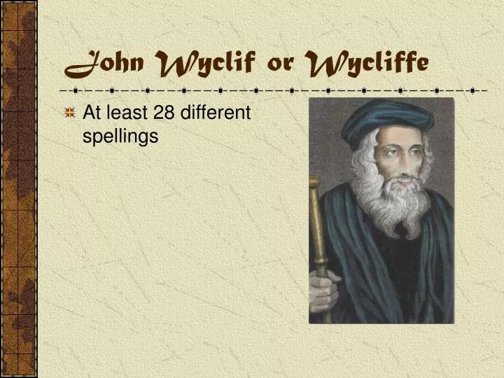 PPT - John Wyclif or Wycliffe PowerPoint Presentation, free download ...