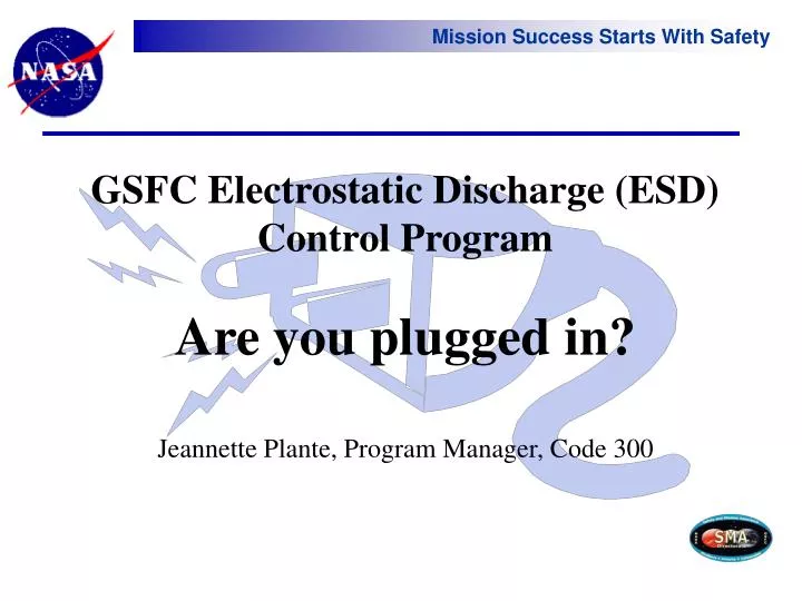 PPT - GSFC Electrostatic Discharge (ESD) Control Program Are you ...