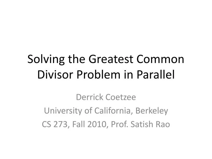 Ppt Solving The Greatest Common Divisor Problem In Parallel