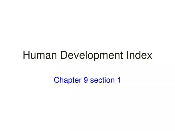 PPT - Human Development Index PowerPoint Presentation, free download ...