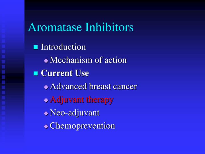 PPT - Aromatase Inhibitors Current Use in Breast Cancer PowerPoint ...