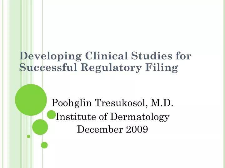 PPT - Developing Clinical Studies for Successful Regulatory Filing ...