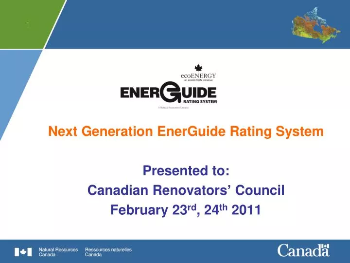 PPT - Next Generation EnerGuide Rating System Presented to: Canadian ...