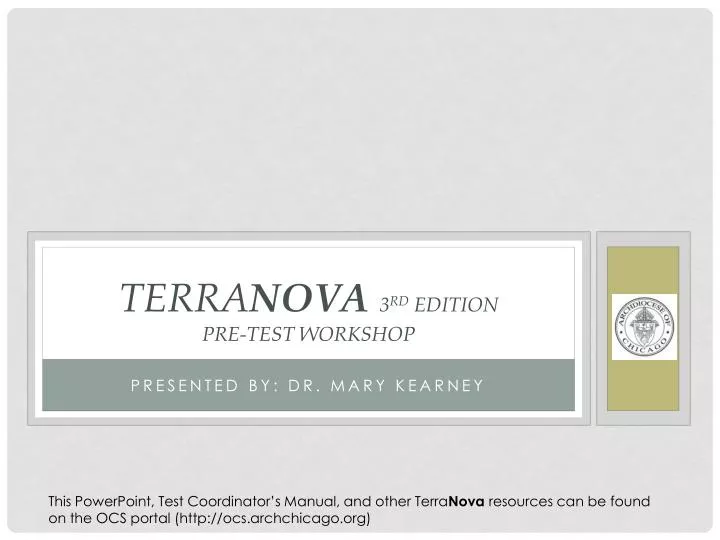 PPT - TERRA NOVA 3 RD EDITION PRE-TEST WORKSHOP PowerPoint Presentation ...