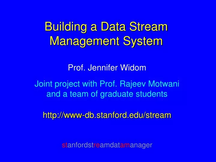 Ppt Building A Data Stream Management System Powerpoint Presentation