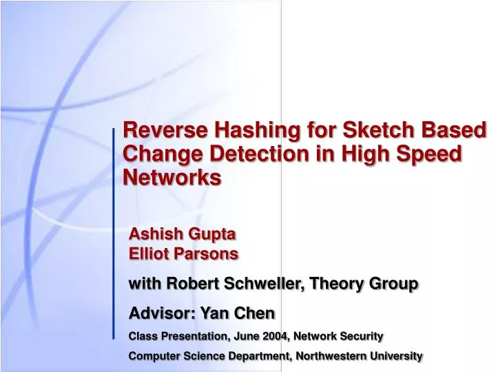 PPT - Reverse Hashing for Sketch Based Change Detection in High Speed Networks PowerPoint ...