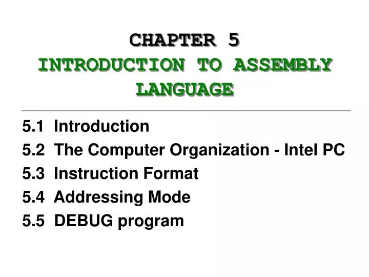PPT - CHAPTER 5 INTRODUCTION TO ASSEMBLY LANGUAGE PowerPoint ...
