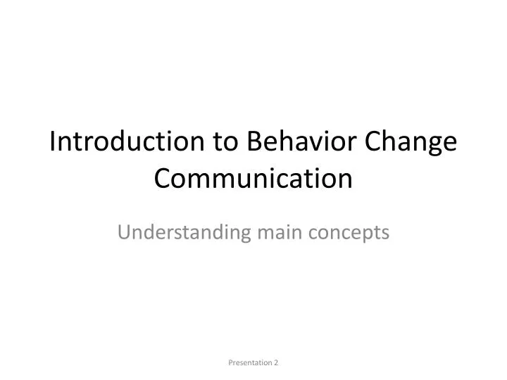 PPT - Introduction to Behavior Change Communication PowerPoint ...