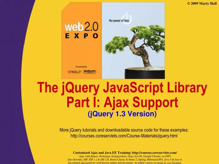 PPT - The jQuery JavaScript Library Part I: Ajax Support (jQuery 1.3 Version) PowerPoint ...