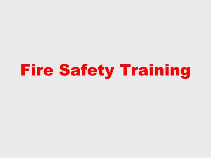 PPT - Fire Safety Training PowerPoint Presentation, free download - ID ...