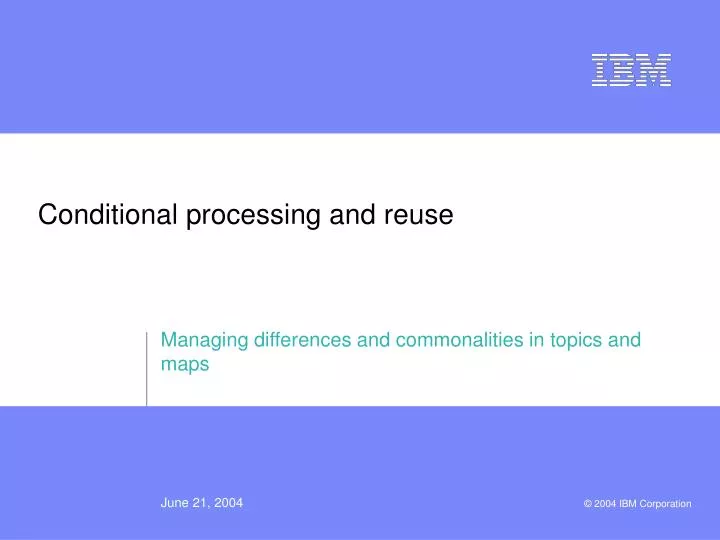 PPT - Conditional processing and reuse PowerPoint Presentation, free ...
