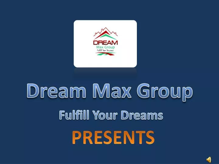 PPT - Dream Max Group PowerPoint Presentation, free download - ID:6662852
