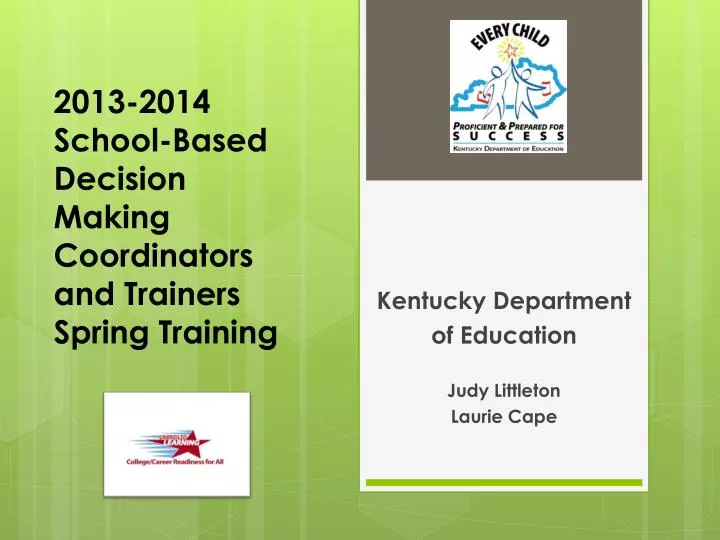 PPT - 2013-2014 School-Based Decision Making Coordinators and Trainers ...