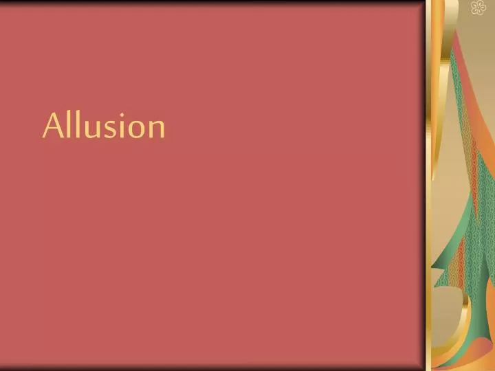 PPT - Allusion PowerPoint Presentation, free download - ID:6663195