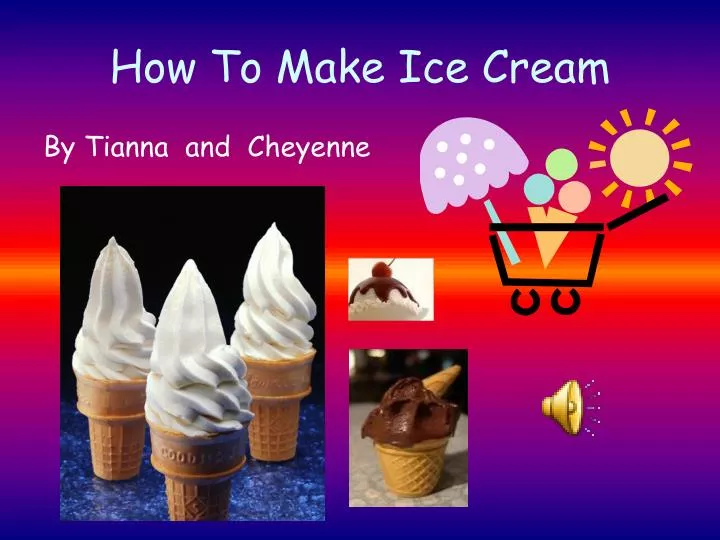 PPT - How To Make Ice Cream PowerPoint Presentation, free download - ID ...