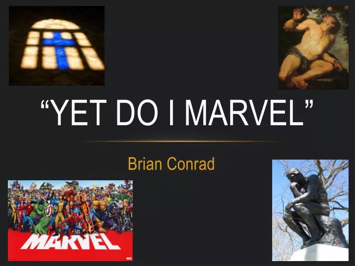 PPT - “Yet Do I Marvel” PowerPoint Presentation, free download - ID:6663245
