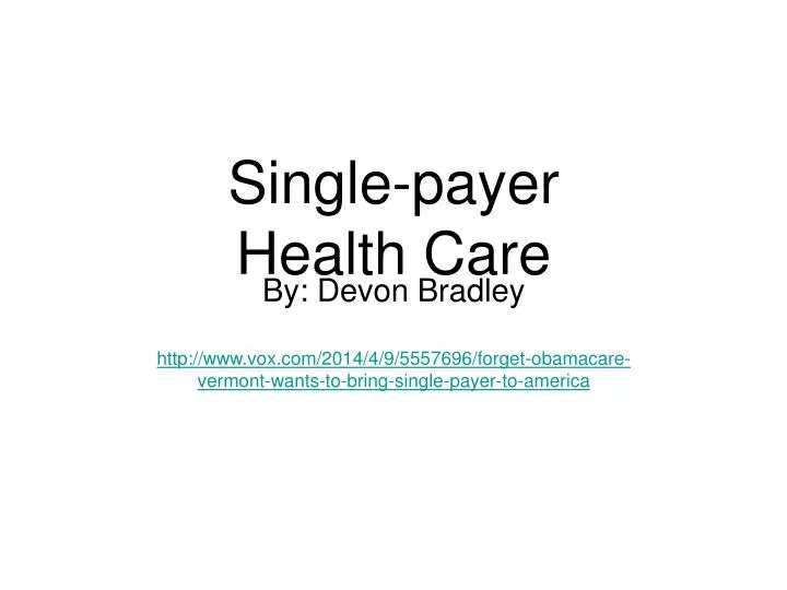 PPT - Single-payer Health Care PowerPoint Presentation, free download ...