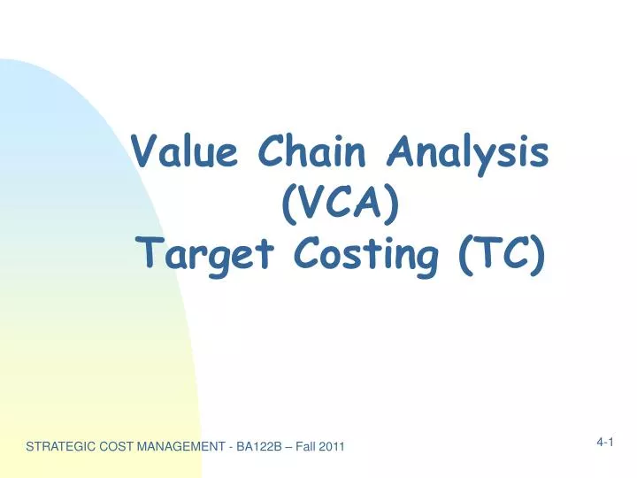 PPT - Value Chain Analysis (VCA) Target Costing (TC) PowerPoint ...