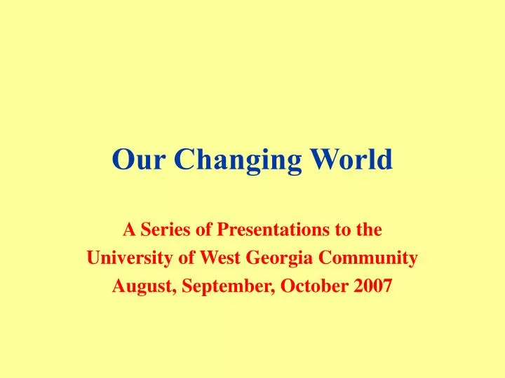 PPT - Our Changing World PowerPoint Presentation, free download - ID ...