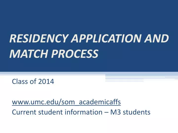 PPT - RESIDENCY APPLICATION AND MATCH PROCESS PowerPoint Presentation ...