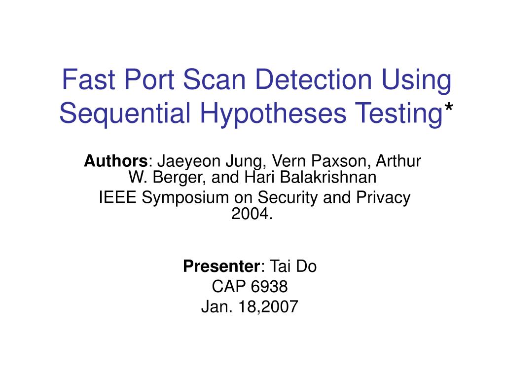 Ppt Fast Port Scan Detection Using Sequential Hypotheses Testing Powerpoint Presentation
