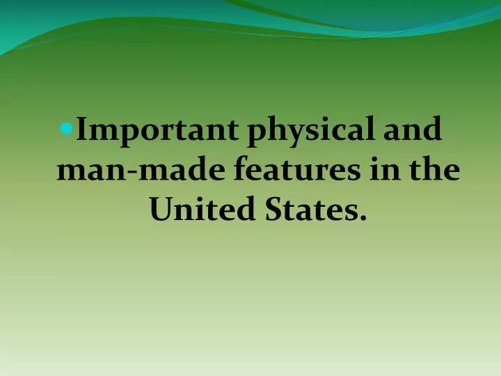 PPT - Important physical and man-made features in the United States ...