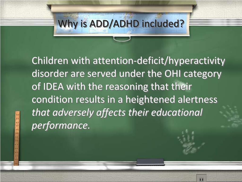 PPT - Orthopedic Impairments, Health Impairments, & ADHD: Putting the ...