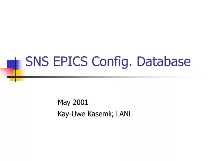 PPT - SNS EPICS Config. Database PowerPoint Presentation, free download - ID:6666028
