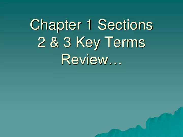 PPT - Chapter 1 Sections 2 & 3 Key Terms Review… PowerPoint ...