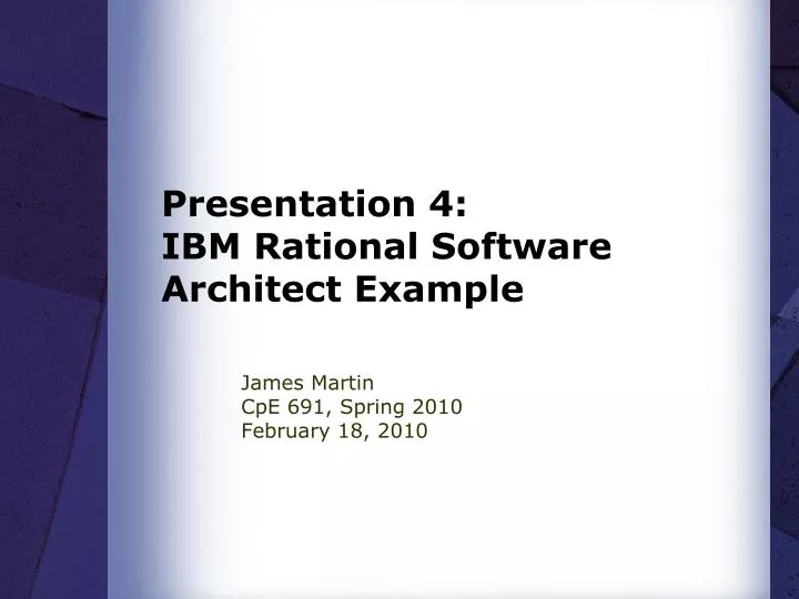 PPT - Presentation 4: IBM Rational Software Architect Example ...