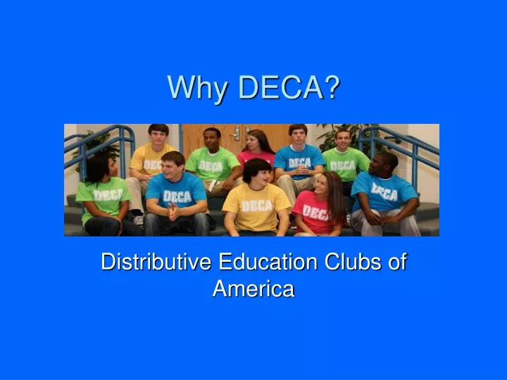 PPT - Why DECA? PowerPoint Presentation, free download - ID:6666981
