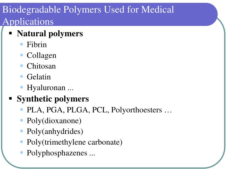PPT - Biodegradable Polymers: Chemistry, Degradation and Applications ...