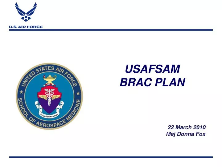 PPT - USAFSAM BRAC PLAN PowerPoint Presentation, free download - ID:6668153