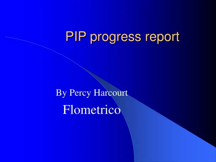 PPT - PIP progress report PowerPoint Presentation, free download - ID ...