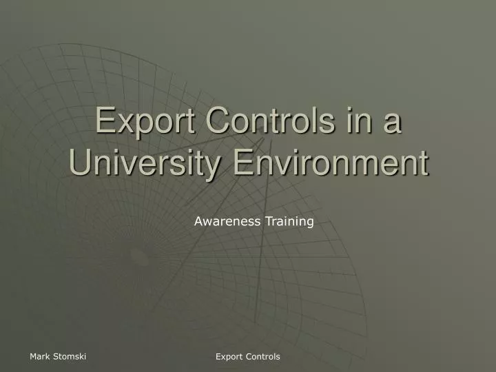 PPT - Export Controls in a University Environment PowerPoint ...